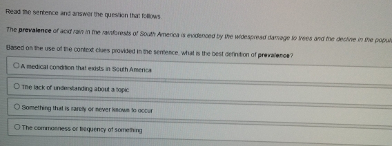 Solved: Read the sentence and answer the question that follows. The ...