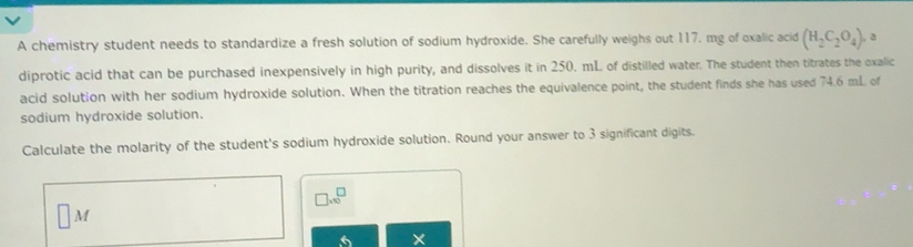 Solved: A chemistry student needs to standardize a fresh solution of ...