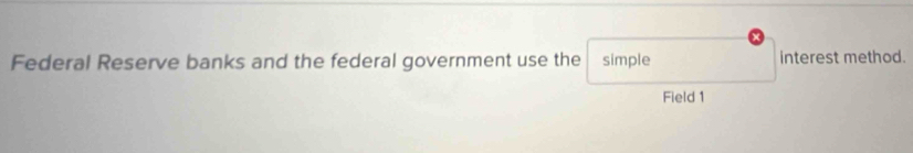 Solved: Federal Reserve banks and the federal government use the simple ...