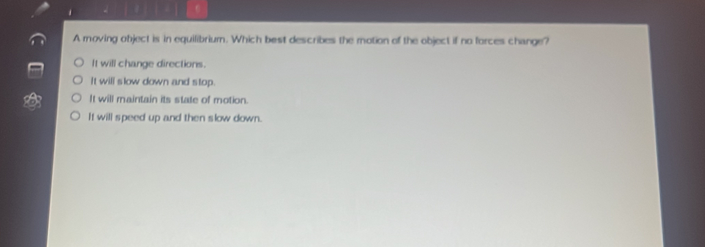 Solved: A moving object is in equilibrium. Which best describes the ...