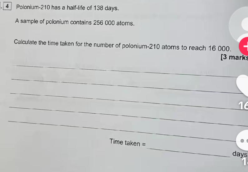Solved: Polonium- 210 has a half-life of 138 days. A sample of polonium ...