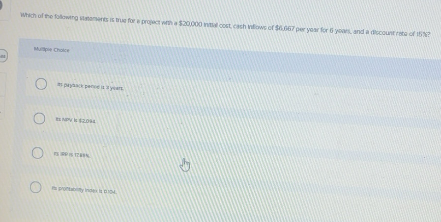 Solved: Which of the following statements is true for a project with a ...