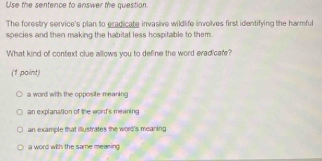 Solved: Use the sentence to answer the question. The forestry service's ...
