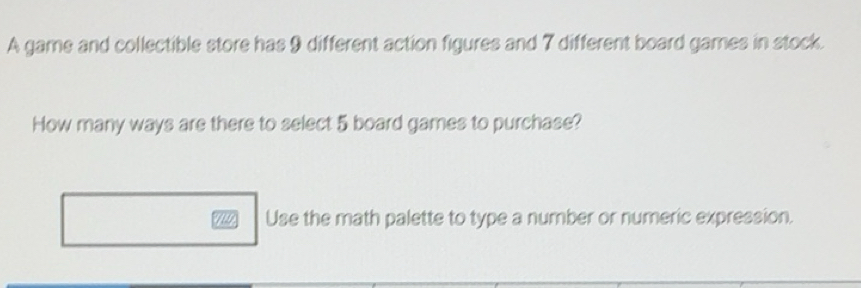 Solved: A game and collectible store has 9 different action figures and ...