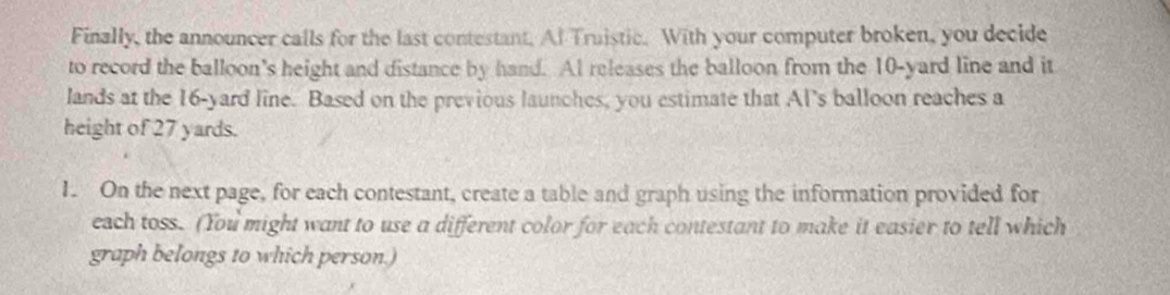 Solved: Finally, the announcer calls for the last contestant, Al ...