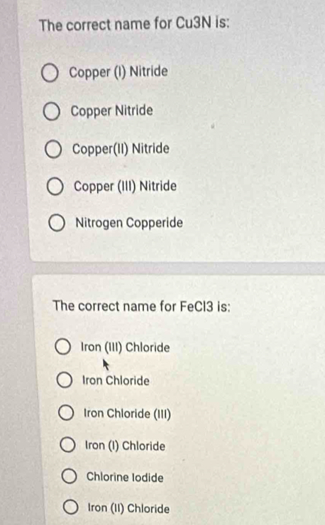 Solved: The correct name for Cu3N is: Copper (I) Nitride Copper Nitride ...