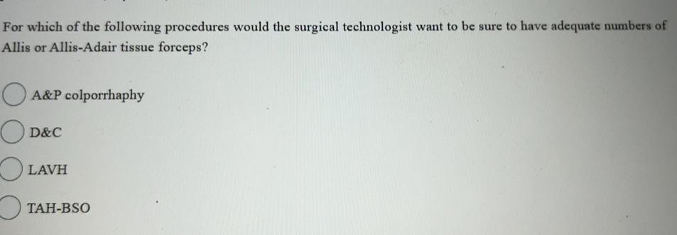 Solved: For which of the following procedures would the surgical ...