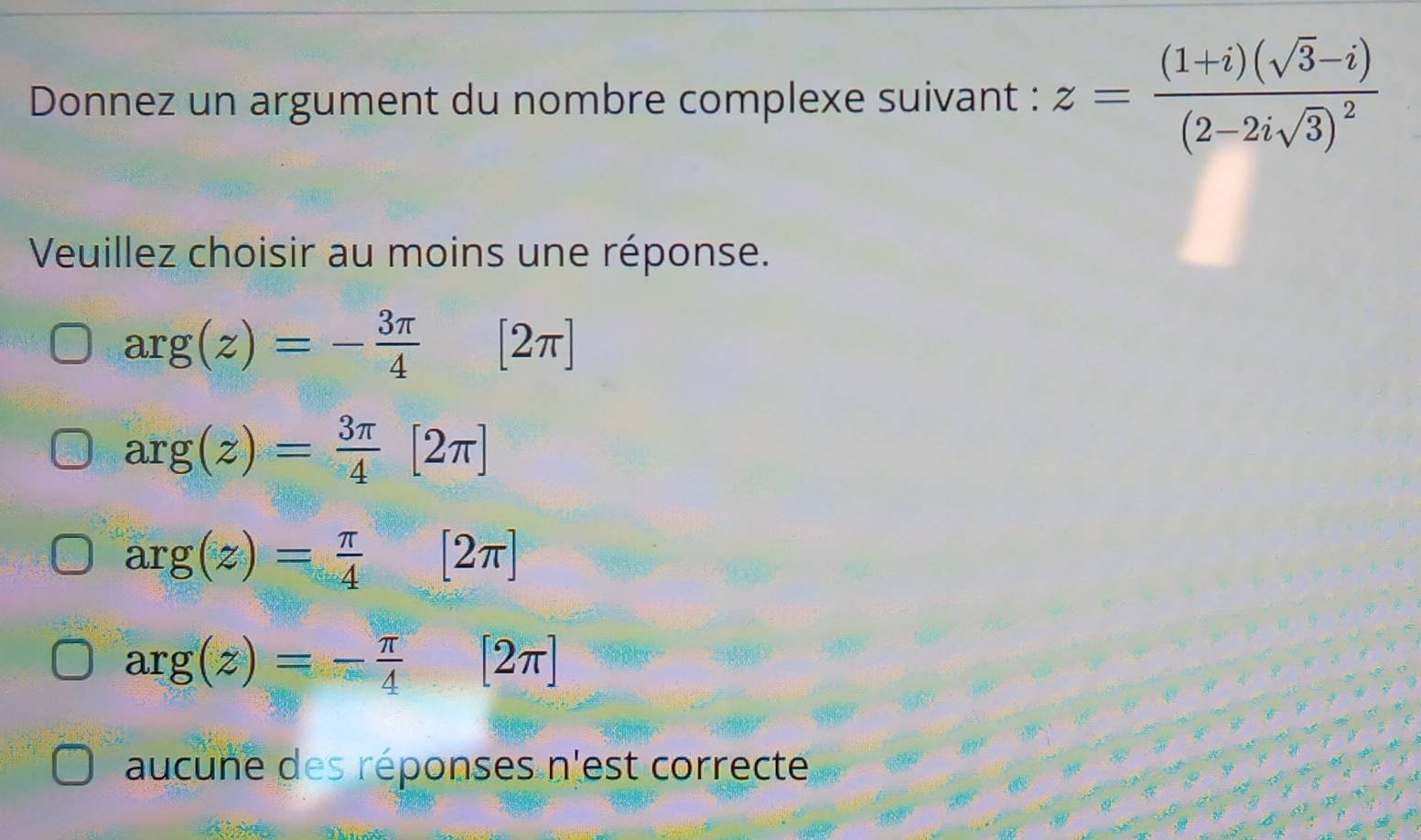 Résolu :Donnez un argument du nombre complexe suivant : z=frac (1+i ...