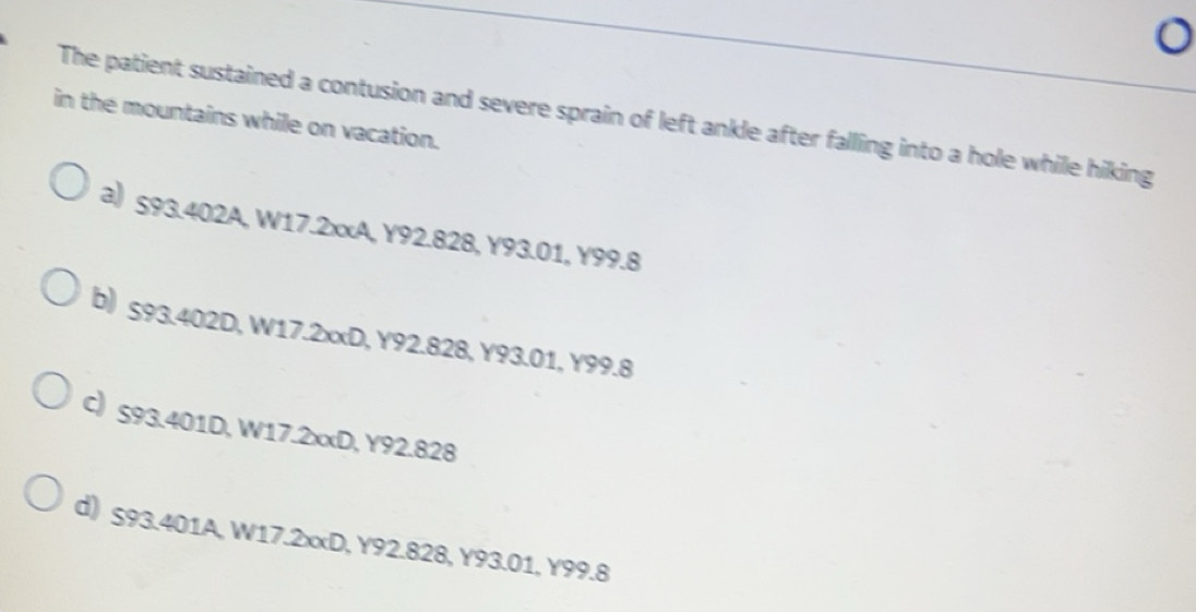 Solved: The patient sustained a contusion and severe sprain of left ...