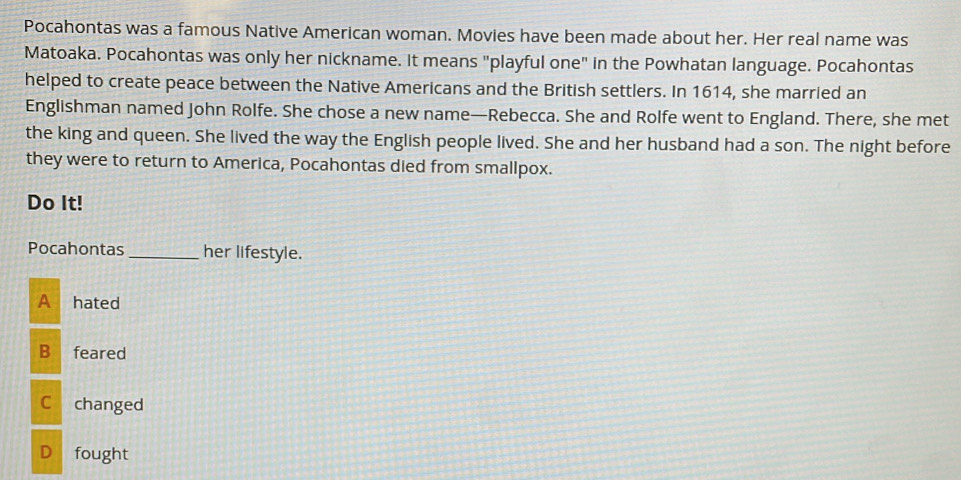 Solved: Pocahontas was a famous Native American woman. Movies have been ...