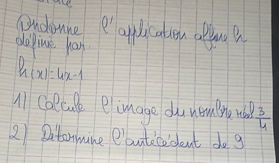 Solved: ndonne e applicatien alnc? plepine has h(x)=4x-1 11 colcupe ...