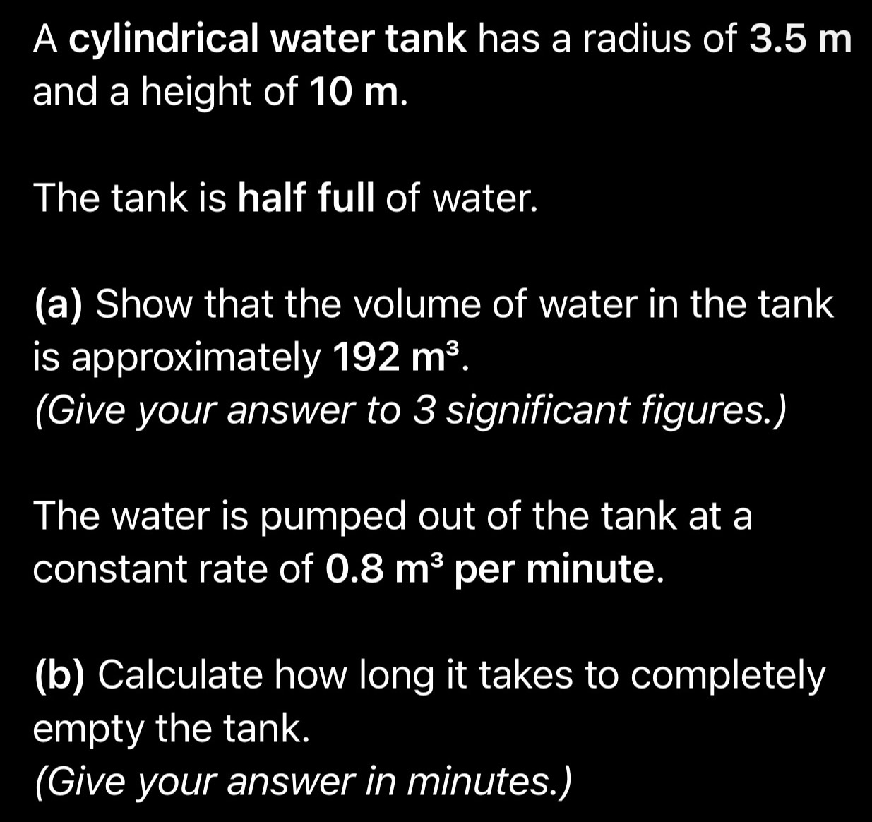 Solved: A cylindrical water tank has a radius of 3.5 m and a height of ...