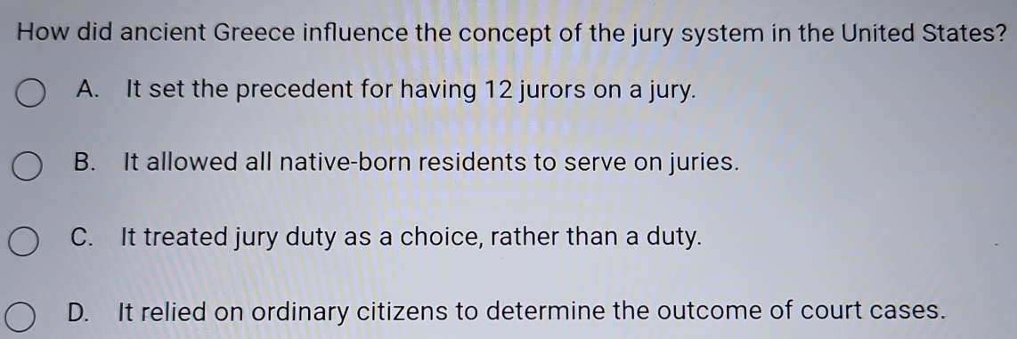 Solved: How did ancient Greece influence the concept of the jury system ...