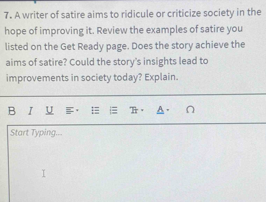 Solved: A writer of satire aims to ridicule or criticize society in the ...