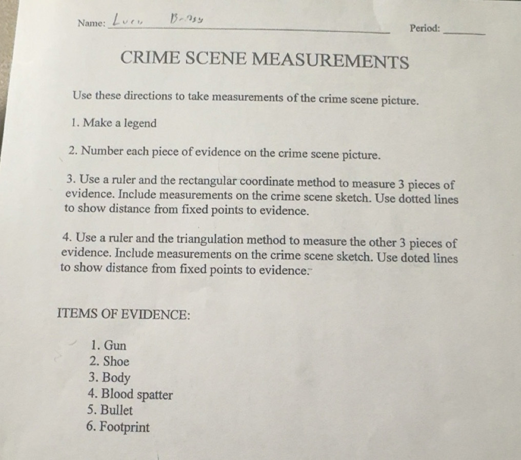 Solved: Name:_ Period: _ CRIME SCENE MEASUREMENTS Use these directions ...