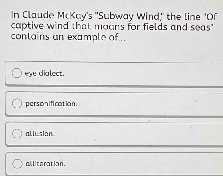 Solved: In Claude McKay's "Subway Wind," the line "Of captive wind that ...