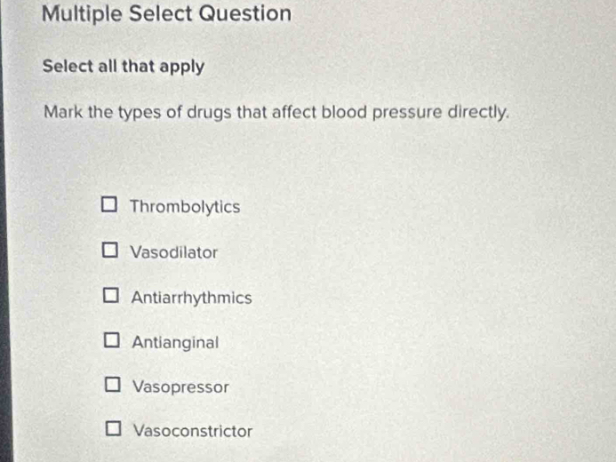 Solved: Multiple Select Question Select all that apply Mark the types of drugs that affect blood ...