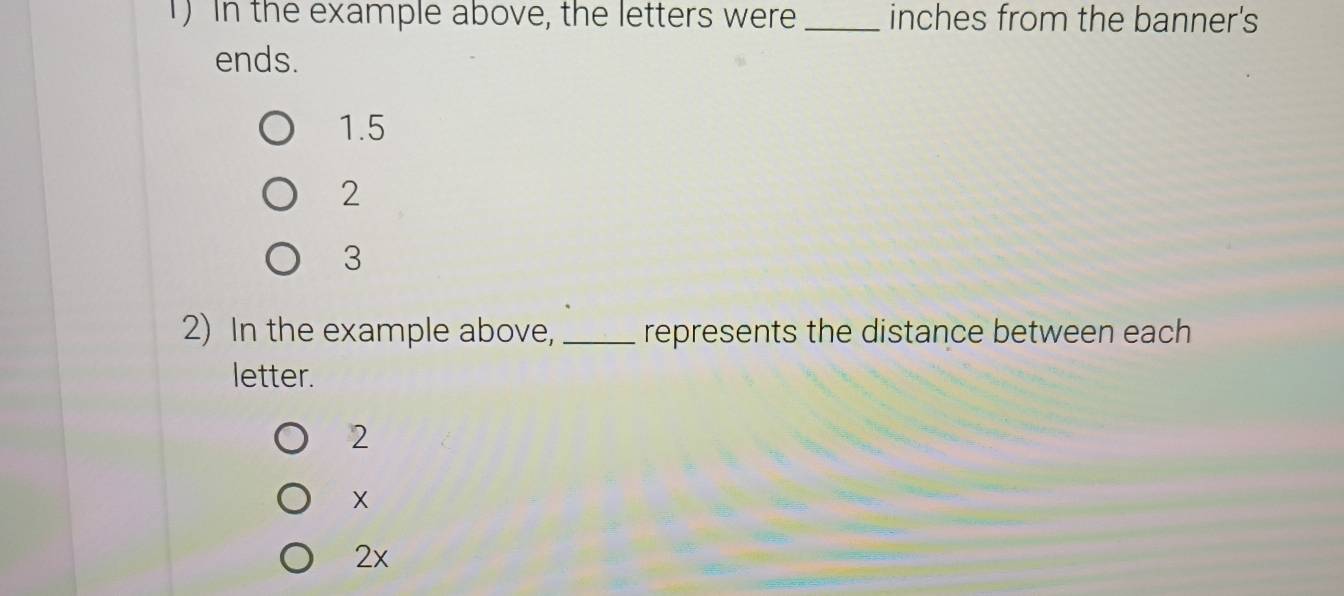 Solved: In the example above, the letters were _ inches from the banner ...