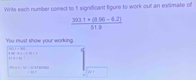 Solved: Write each number correct to 1 significant figure to work out an estimate of (393.1* (8. ...