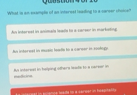Solved: What is an example of an interest leading to a career choice ...