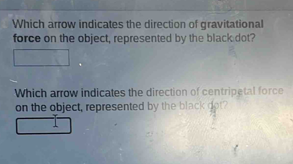 Solved: Which arrow indicates the direction of gravitational force on ...