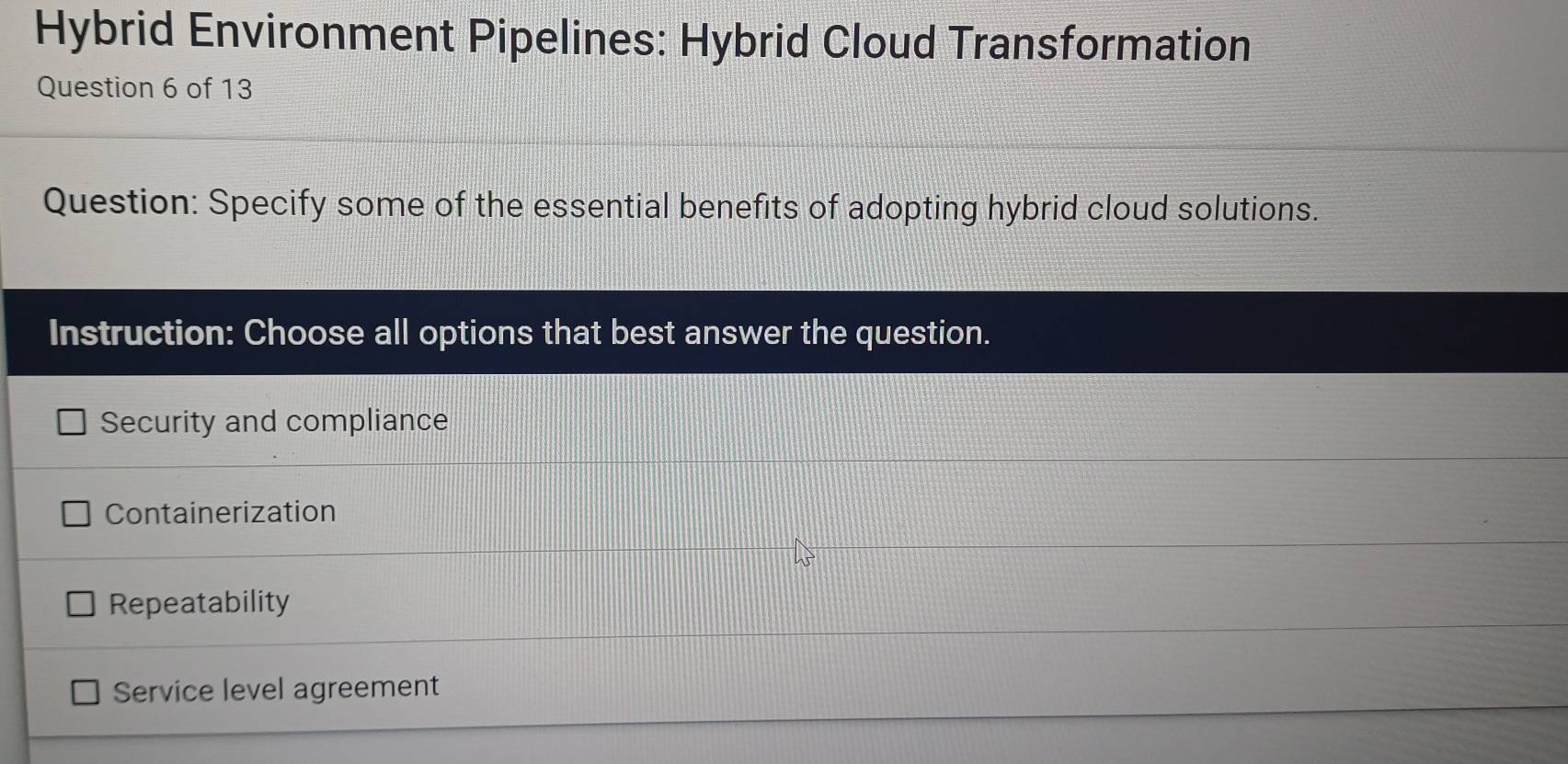Solved: Hybrid Environment Pipelines: Hybrid Cloud Transformation Question 6 of 13 Question ...