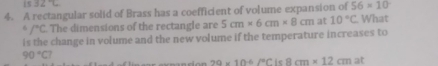 Solved: is 32.7c 4. A rectangular solid of Brass has a coefficient of ...
