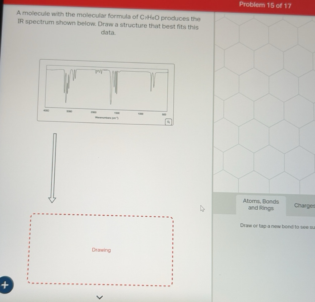 Solved: Problem 15 of 17 A molecule with the molecular formula of C7H₆O ...