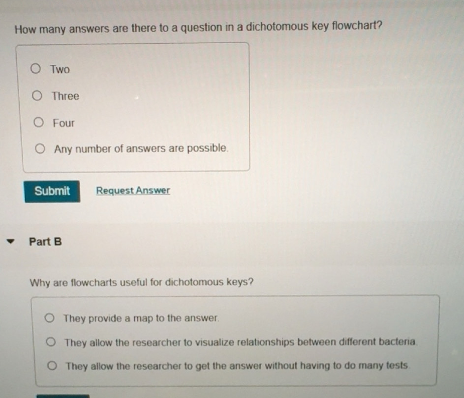 Solved: How many answers are there to a question in a dichotomous key ...