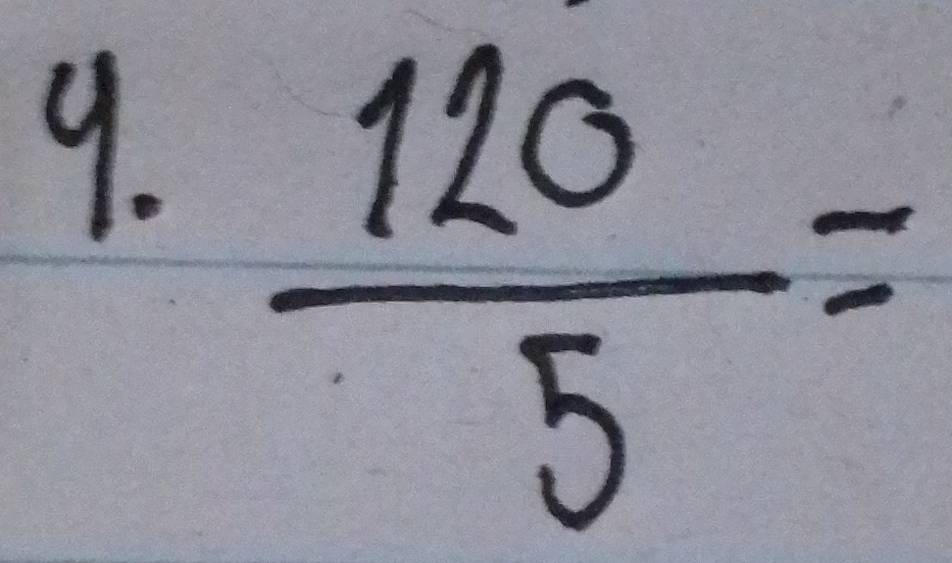 Solved: 120/5 = [Math]