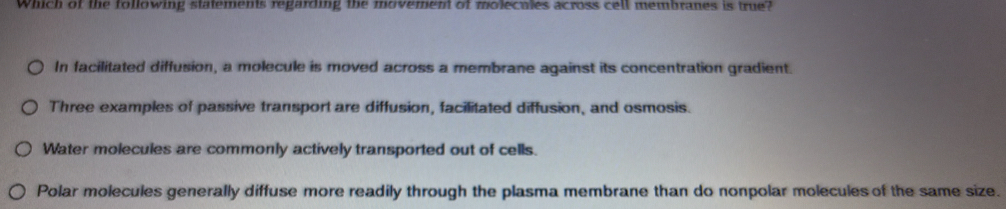 Solved: Which of the following statements regarding the movement of ...