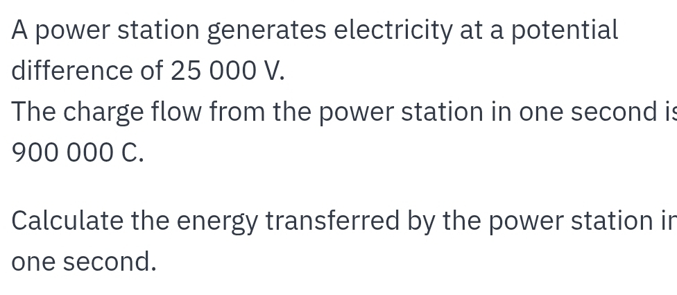 Solved: A power station generates electricity at a potential difference ...