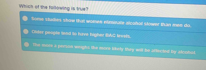 Solved: Which of the following is true? Some studies show that women ...