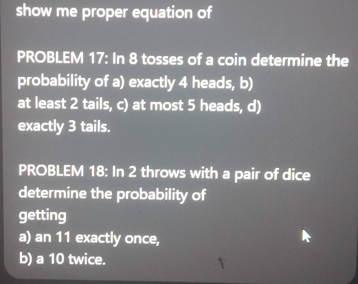 Solved: show me proper equation of PROBLEM 17: In 8 tosses of a coin ...