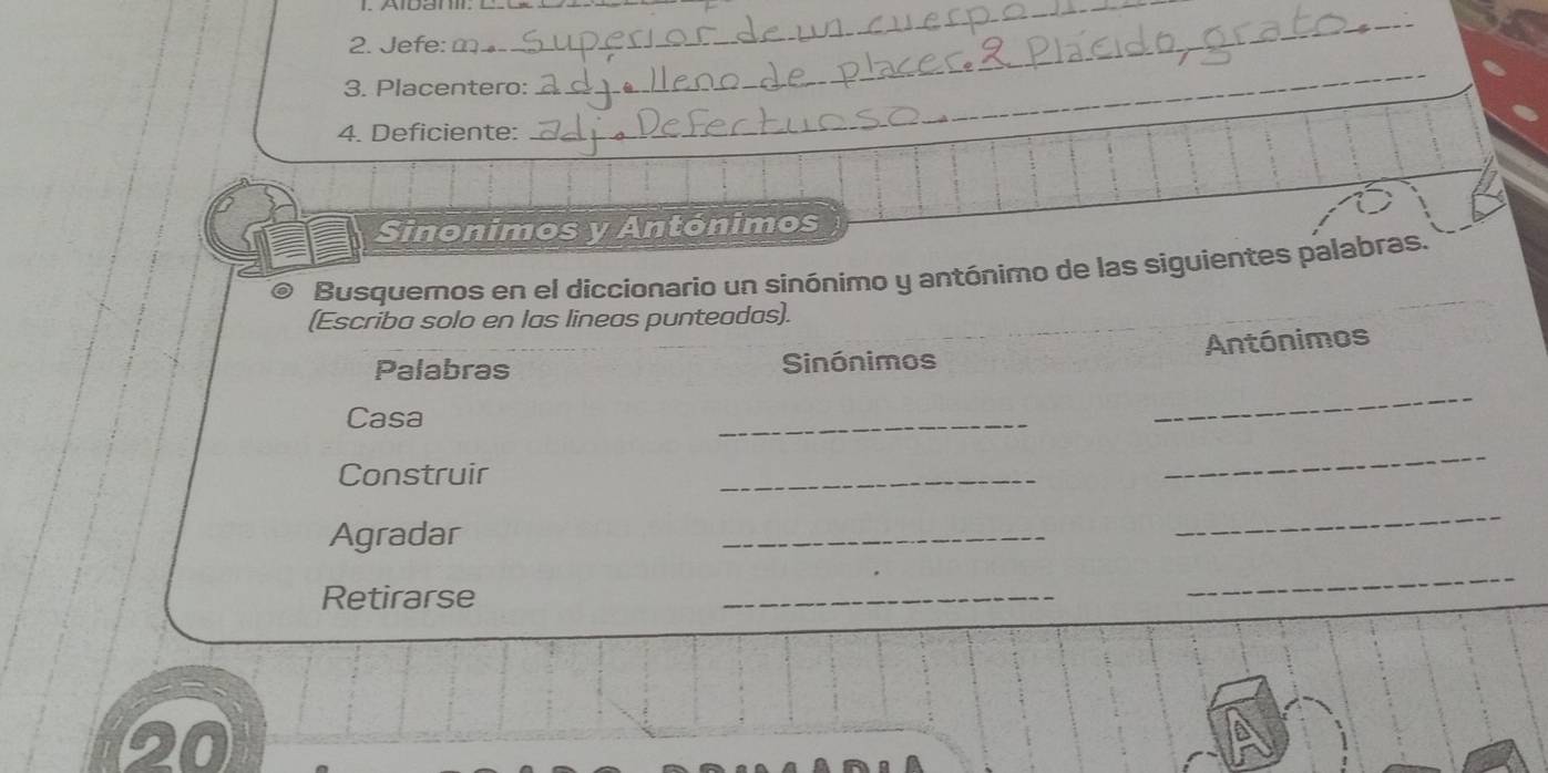 Solved: Jefe: _ 3. Placentero: _ 4. Deficiente: _ Sinonimos y Antónimos Busquemos en el dic [Others]