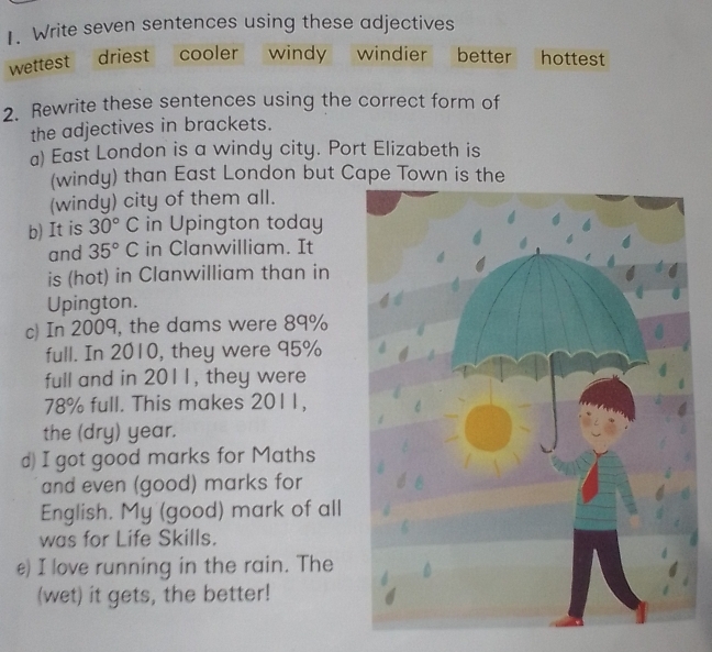 Write seven sentences using these adjectives wettest driest cooler ...