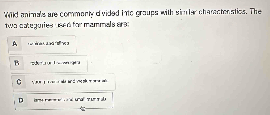 Solved: Wild animals are commonly divided into groups with similar ...