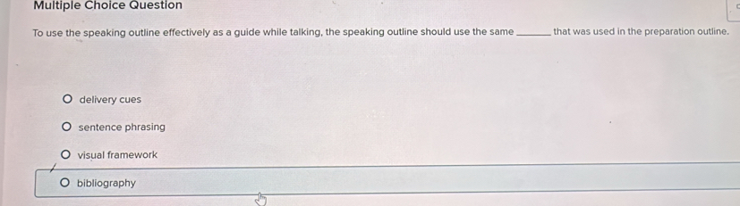 Solved: Question To use the speaking outline effectively as a guide ...