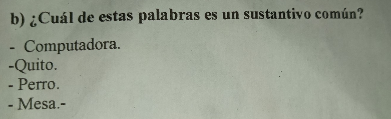 Resuelto:¿Cuál de estas palabras es un sustantivo común? - Computadora ...