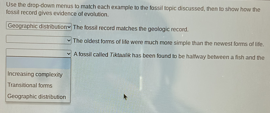 Solved: Use the drop-down menus to match each example to the fossil topic discussed, then to ...