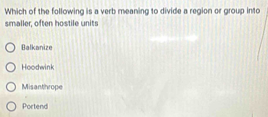 Solved: Which of the following is a verb meaning to divide a region or ...