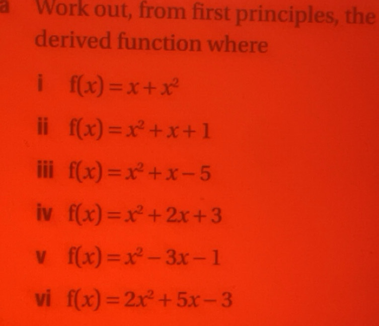 Solved: a Work out, from first principles, the derived function where i ...