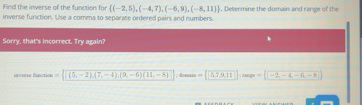 Solved: Find the inverse of the function for (-2,5),(-4,7),(-6,9),(-8 ...