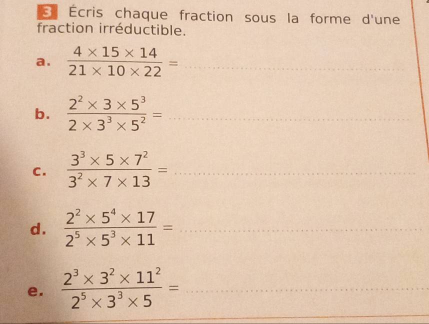 Résolu :Écris chaque fraction sous la forme d'une fraction irréductible ...