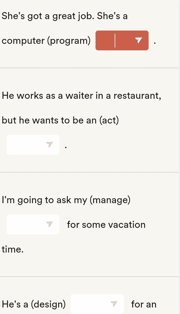 Resolvido:She's got a great job. She's a computer (program) 7 He works ...