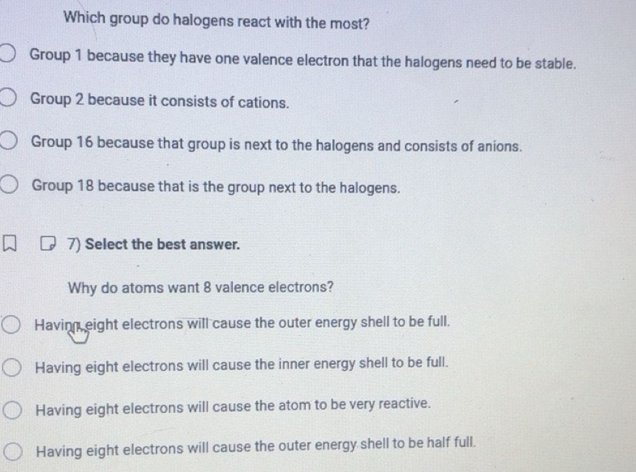 Solved: Which group do halogens react with the most? Group 1 because ...