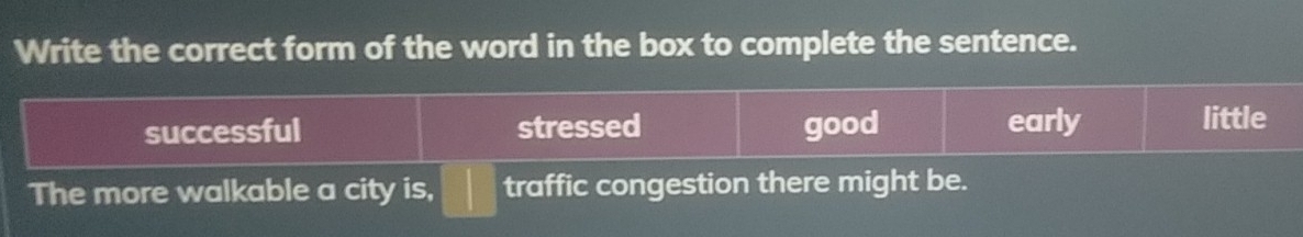 Giải quyết:Write the correct form of the word in the box to complete ...