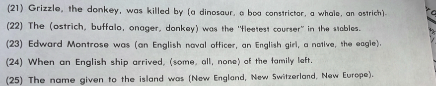 Solved: (21) Grizzle, the donkey, was killed by (a dinosaur, a boa ...