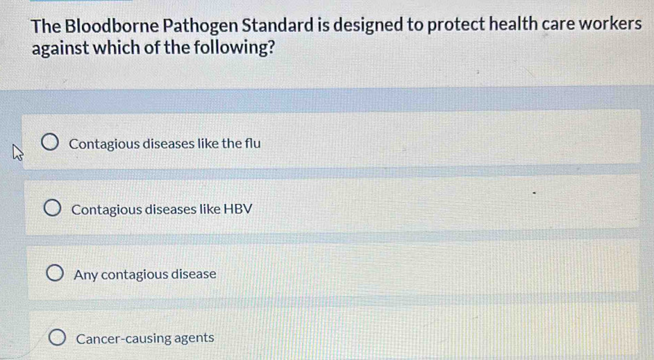 Solved: The Bloodborne Pathogen Standard is designed to protect health ...
