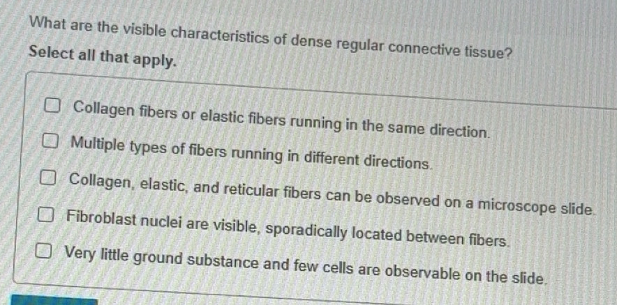 Solved: What are the visible characteristics of dense regular ...